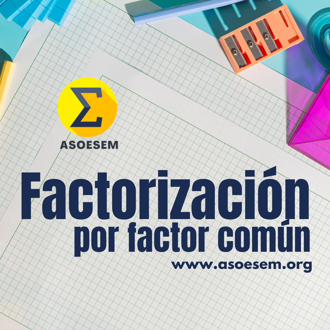 Factorización por Factor Común Factorización por Factor Común
